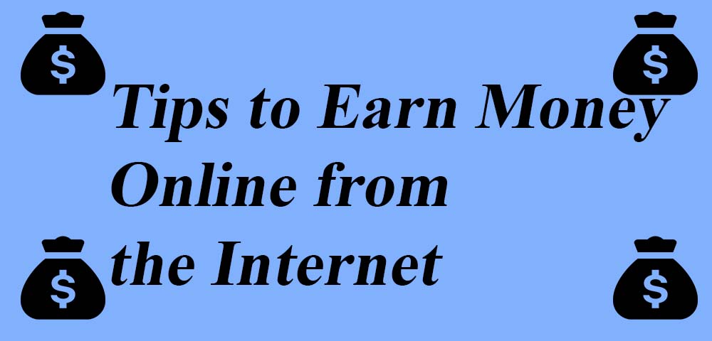 How to Earn Money Online From The Internet? - TendToRead